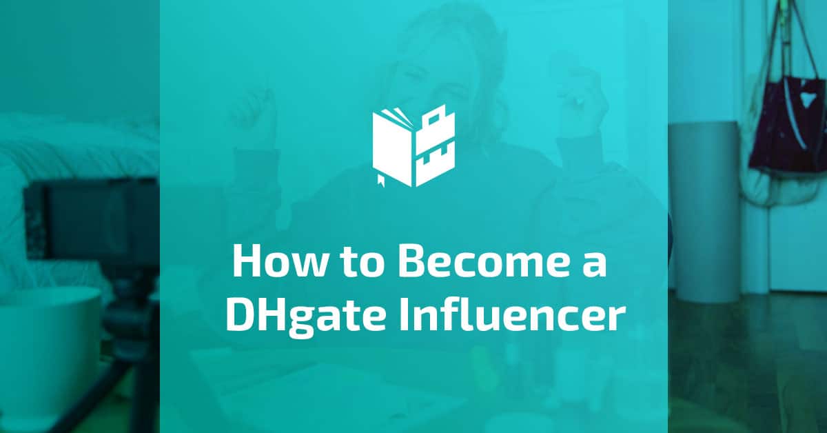 How to Become a DHgate Influencer: Tips for Success