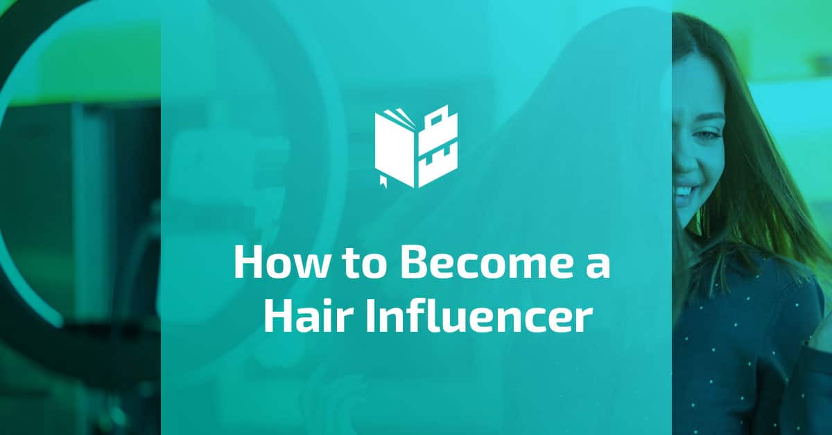 How to Become a Hair Influencer: Tips for Success on Social Media