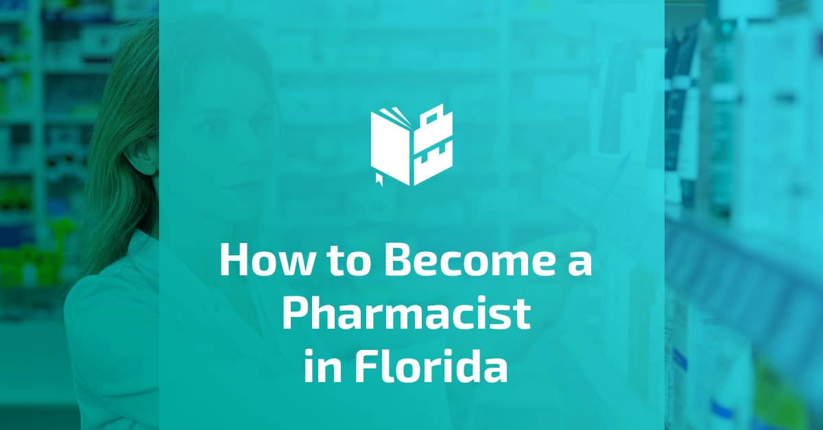 Your Guide on How to Become a Pharmacist in Florida